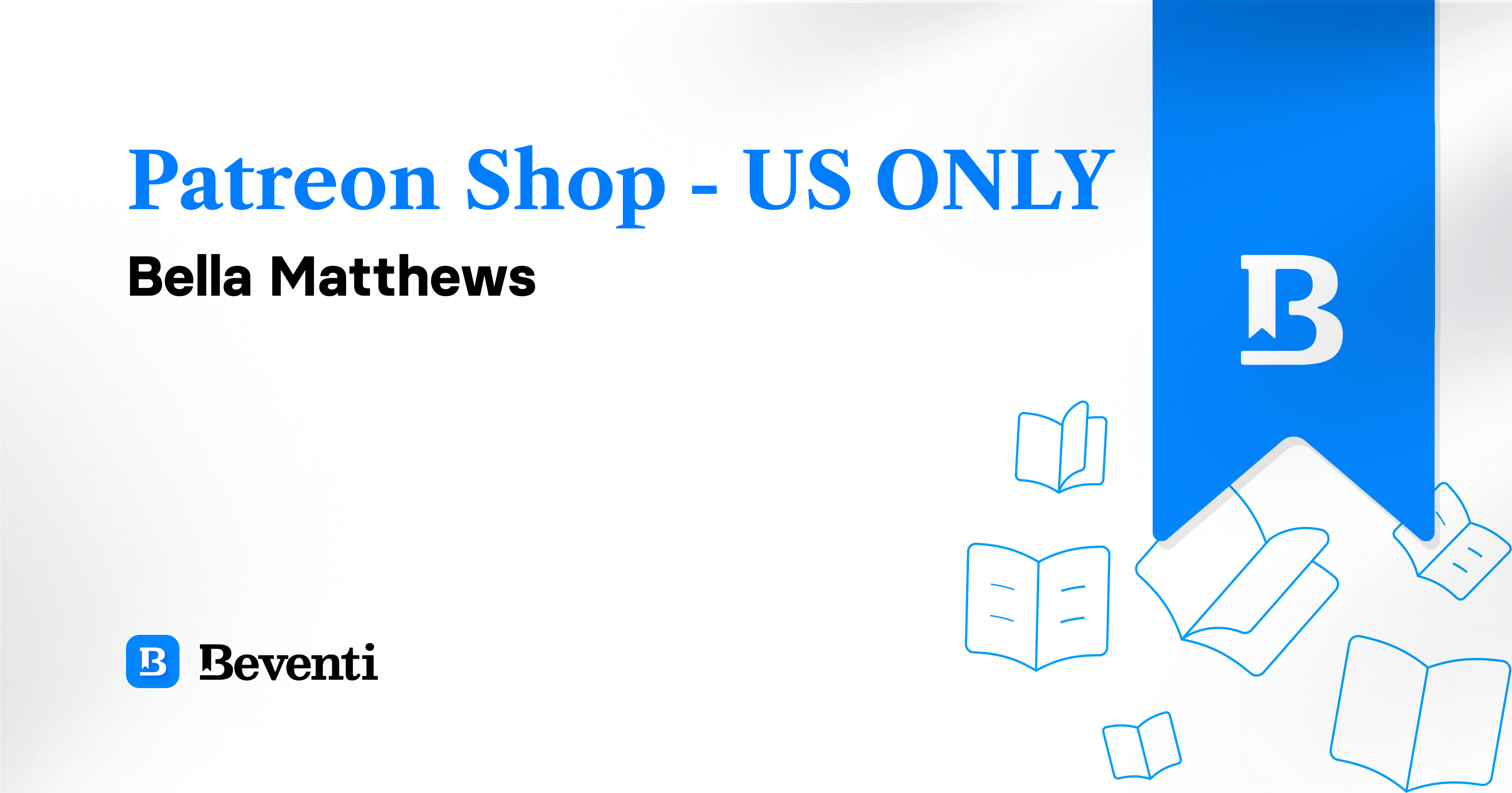 Patreon Shop - US ONLY, Bella Matthews