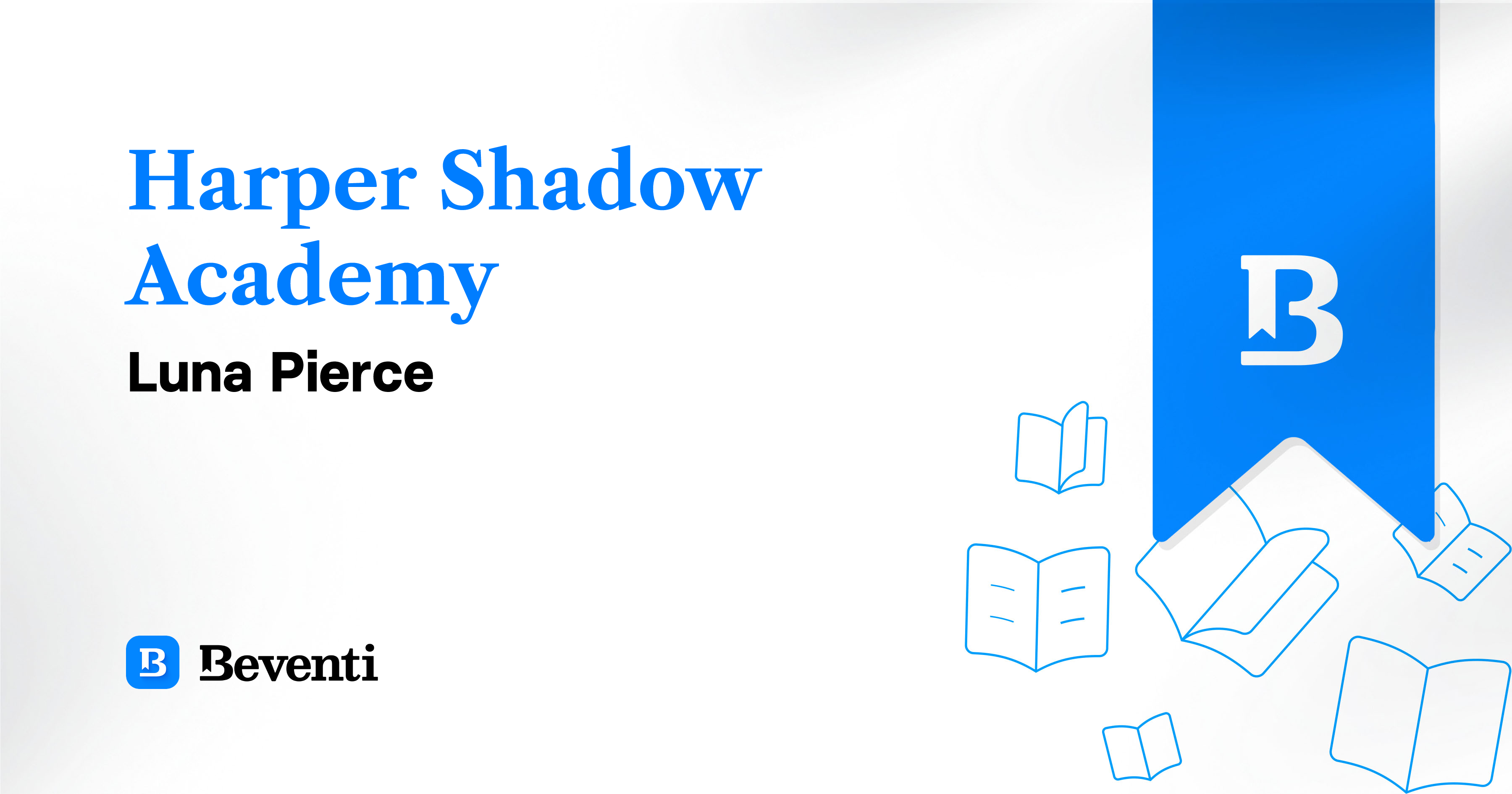Harper Shadow Academy, Luna Pierce - Beventi