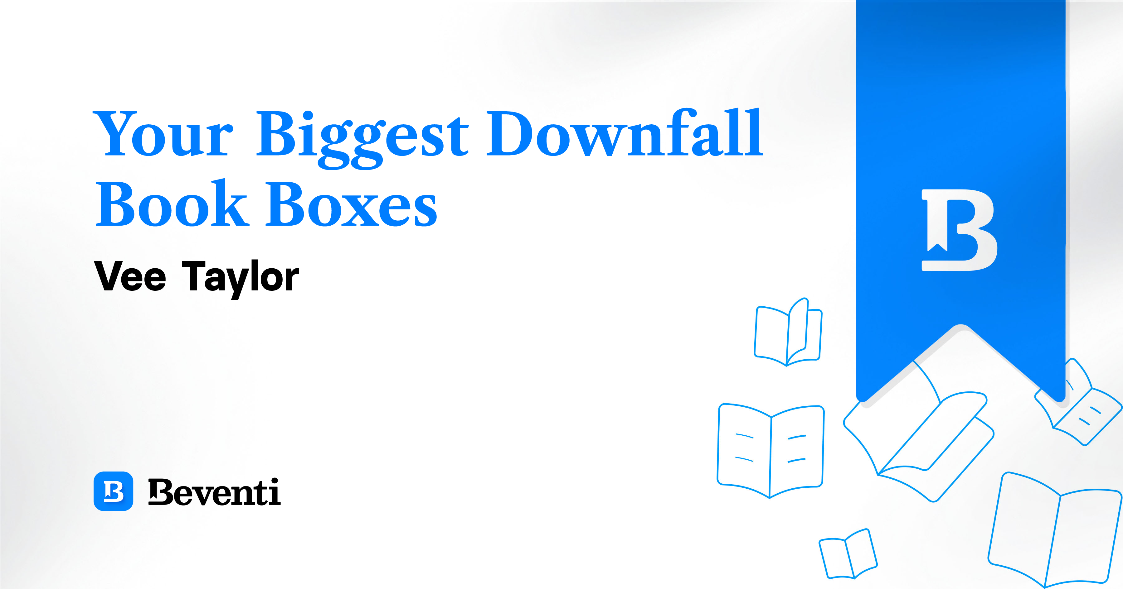 Your Biggest Downfall Book Boxes, Vee Taylor